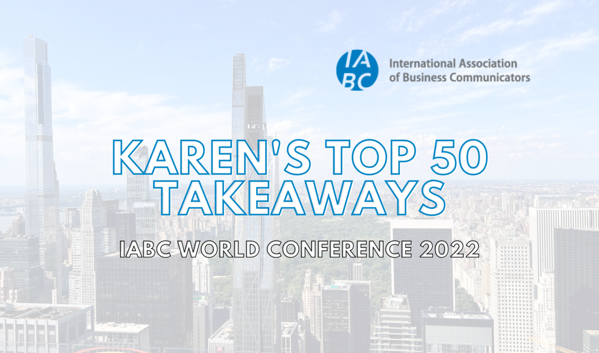 Top 50 Takeaways from IABC World Conference 2022 - KKARENISM