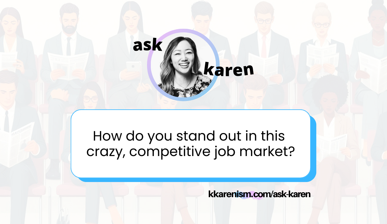 How do you stand out in this crazy job market? - KKARENISM