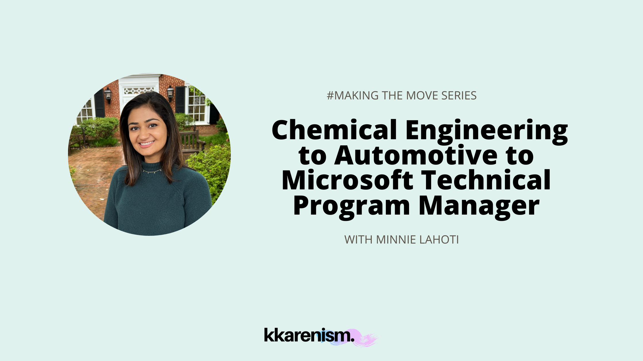 Making the Move: Chemical Engineering to Automotive to Microsoft Technical Program Manager ...