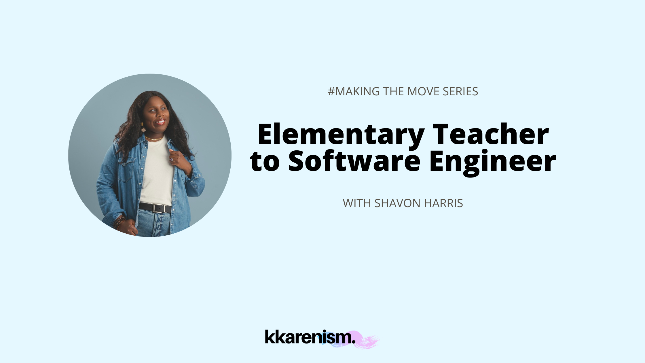 Making the Move: Elementary Teacher to Software Engineer - KKARENISM