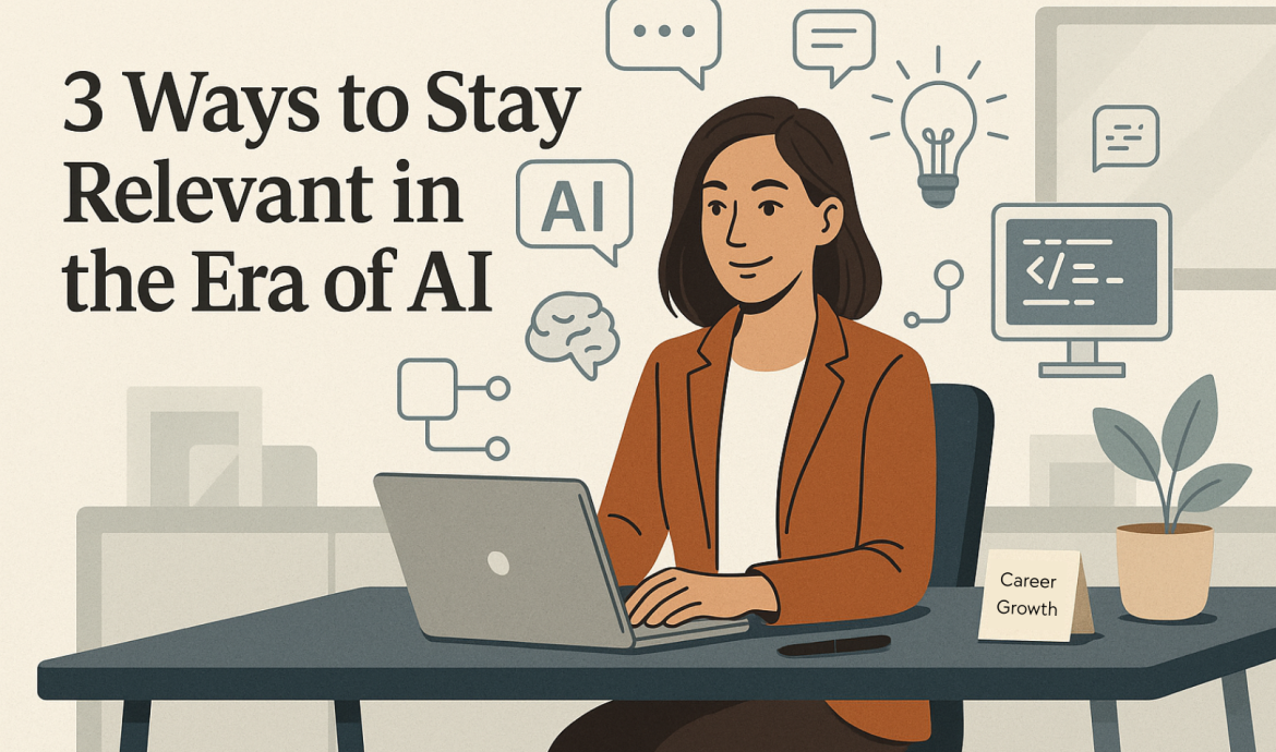 How to stay relevant when AI can do your job better than you can ...