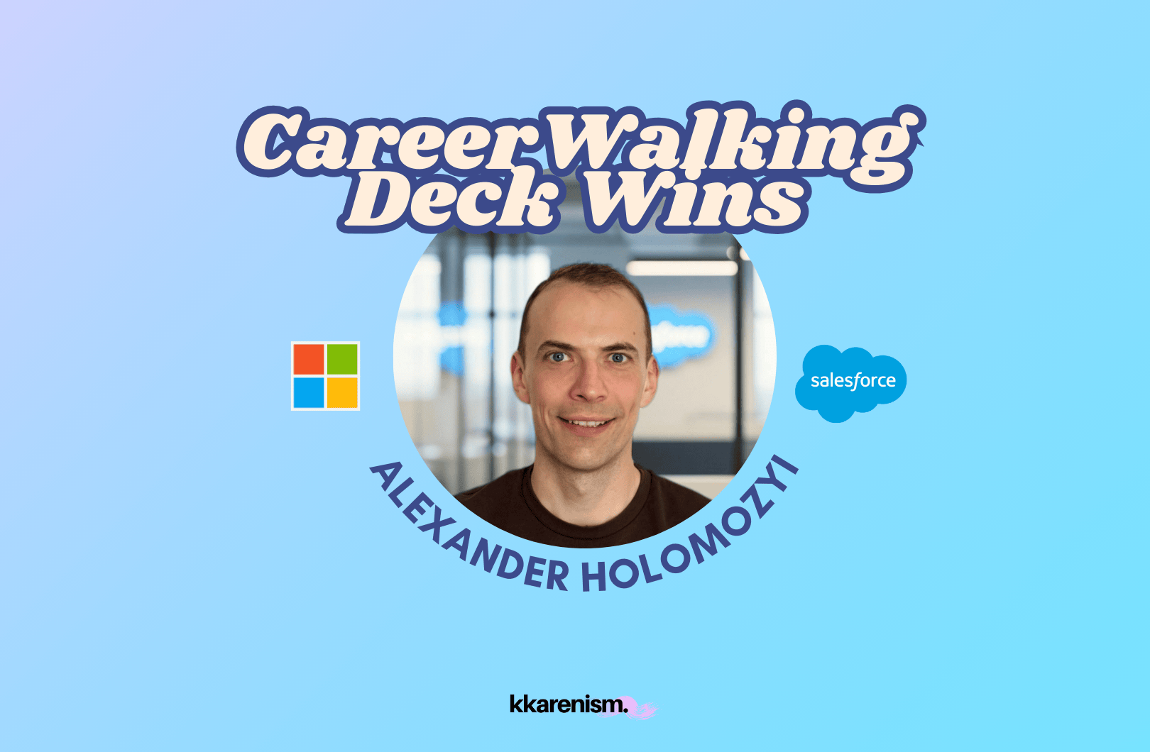 My journey from Microsoft to Salesforce with the Career Walking Deck ...
